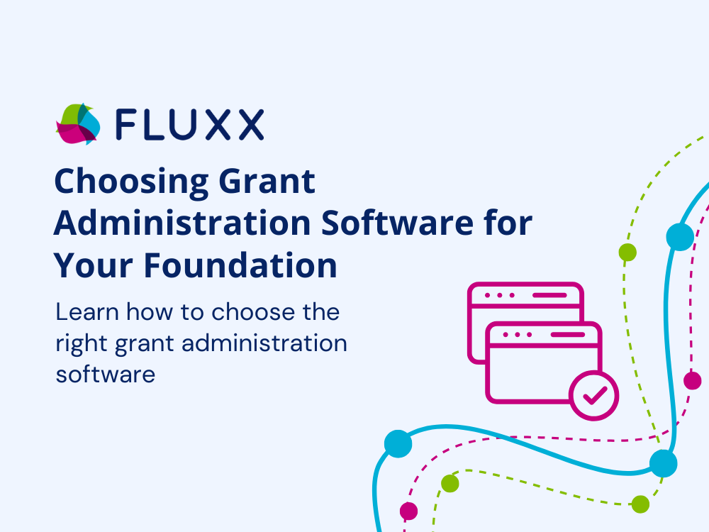 Choosing a Grant Administration Software for Your Foundation